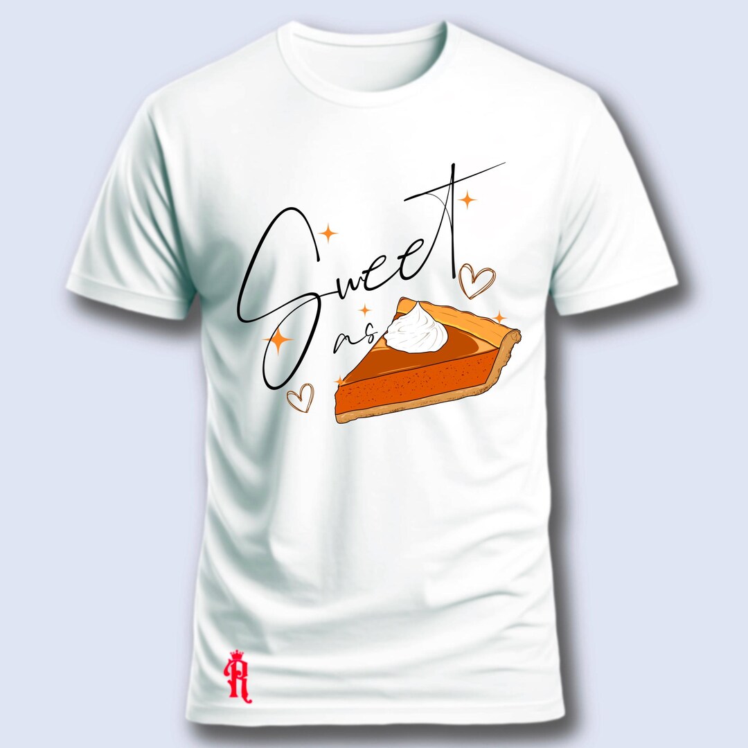 Sweet as Pie, Cute Shirt, Top, Gift for Her, Fun Shirt, Thanksgiving ...