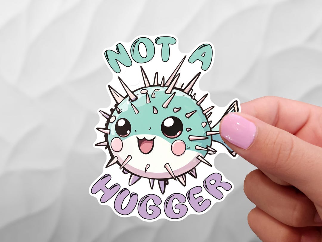 Not a Hugger - Puffer Fish Sticker - Etsy