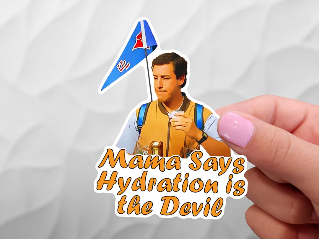 Waterboy - Mama Says Hydration is the Devil Sticker - Etsy
