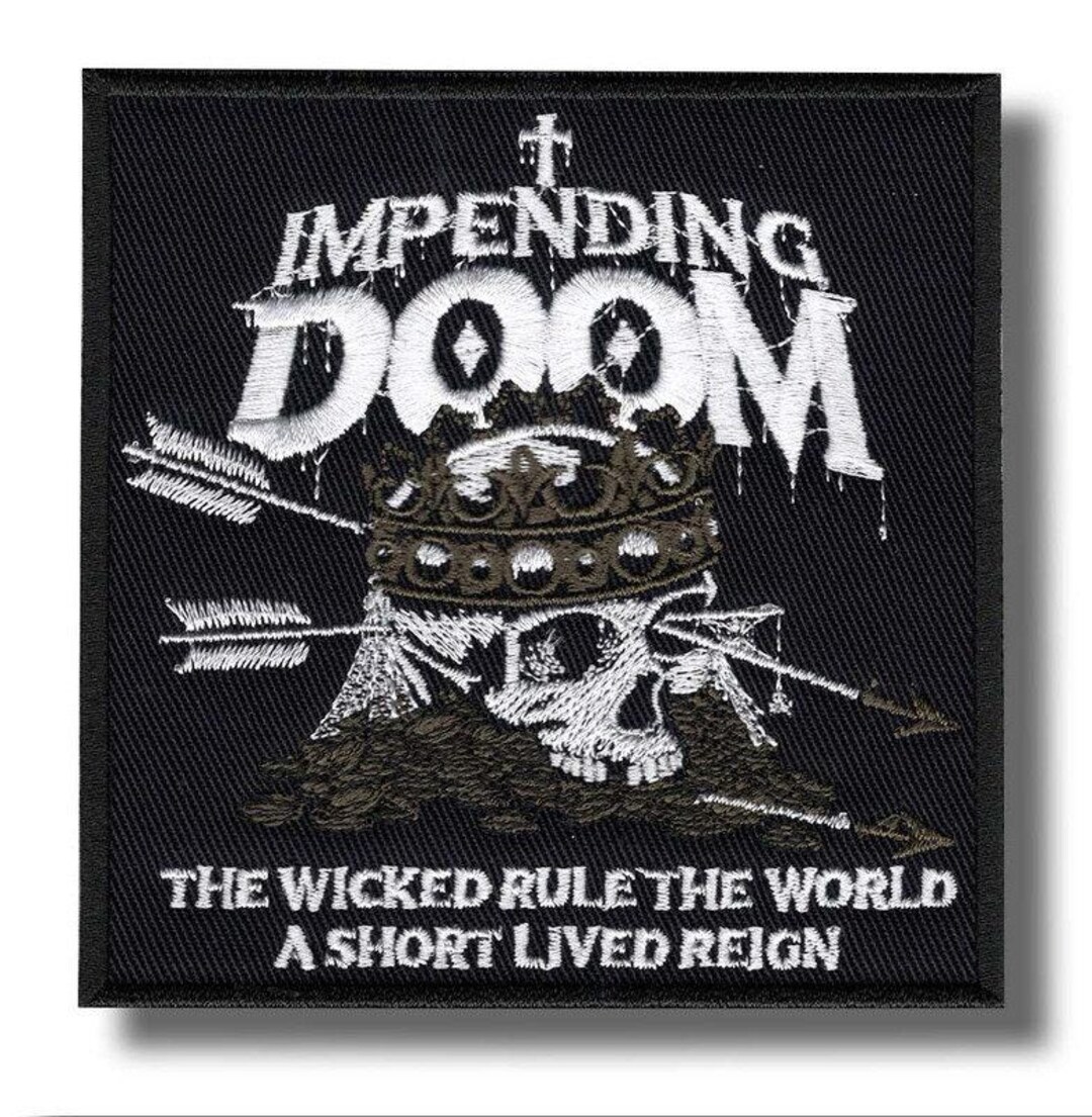 Impending Doom Patch Badge Applique Embroidered Iron on 1d3770 - Etsy