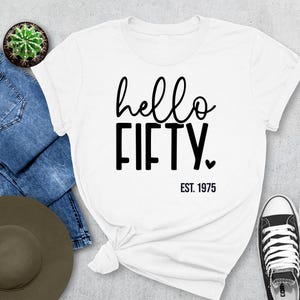 Hello Fifty Shirt Est 1974 Shirt 50th Birthday Gift 50th Birthday Shirt ...