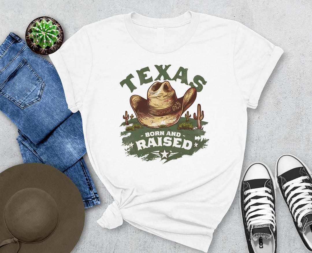 Texas Born and Raised Shirt, Texas Home Shirt, Cactus Shirt, Texas ...