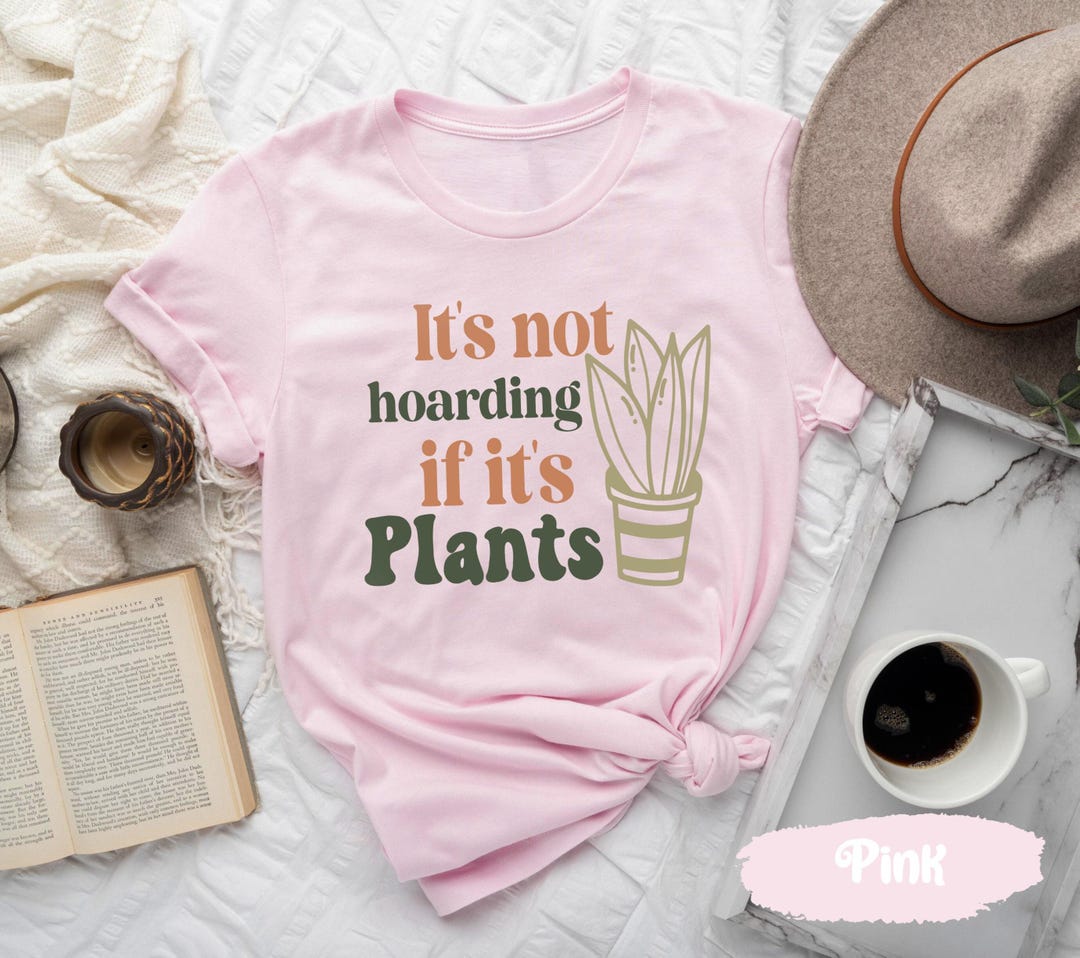 Plants T-shirts, Plant Lady Shirt, Plantaholic Shirts, Gardening Tshirt, Botanical Tees, Plant ...