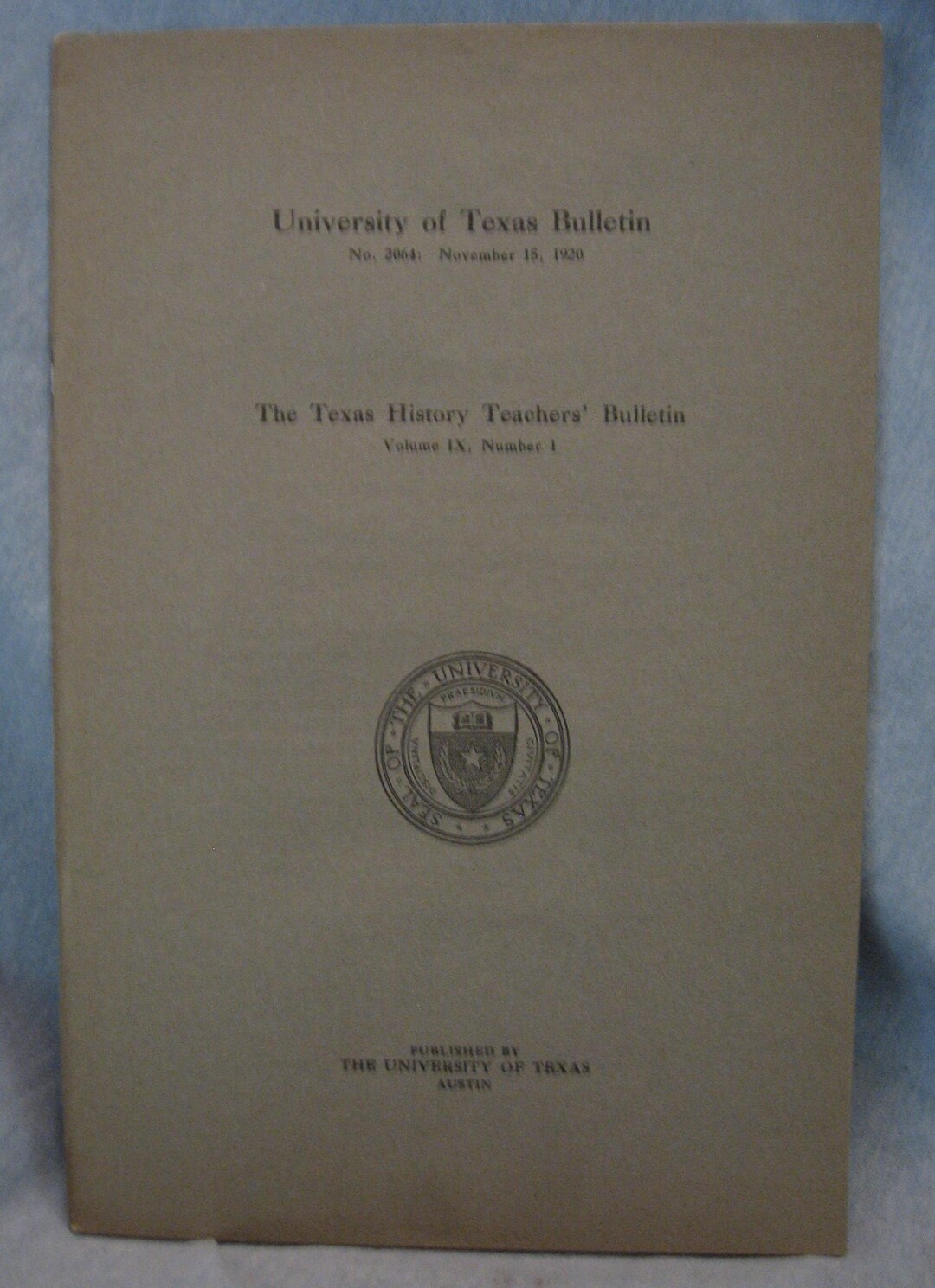 University of Texas Bulletin No. 2064 November 15, 1920 Texas History ...