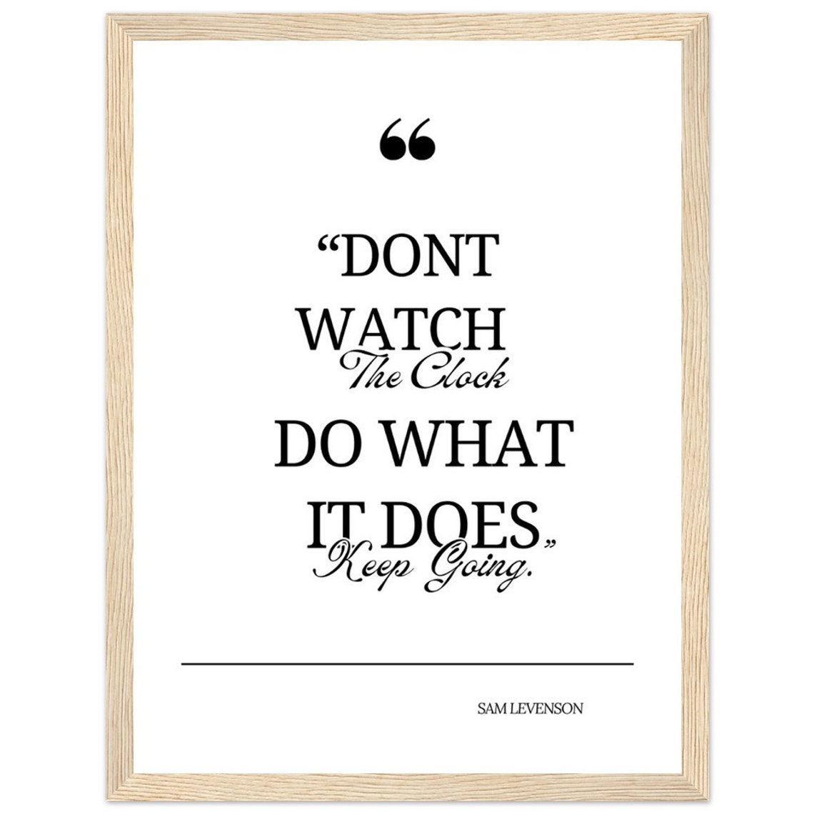 Don't Watch the Clock Do What It Does Positive Quotes Wooden Framed ...