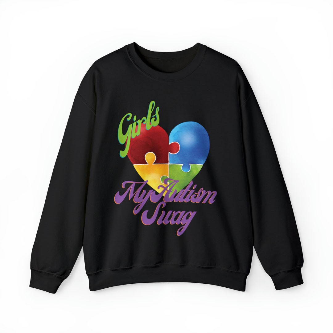 Girls Love My Autism Swag Sweatshirt, Girls Heart Autism Swag, Autism ...