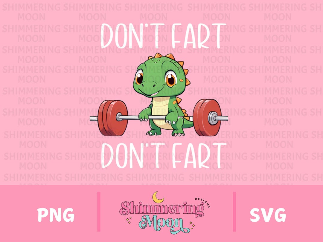 Don't Fart Funny Cute Dinosaur at the Gym PNG, RTP, Sublimation, DTF ...