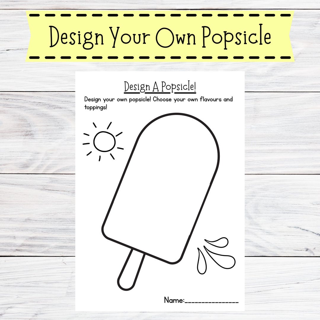 Design A Popsicle Printable - Design Your Own Popsicle Activity ...