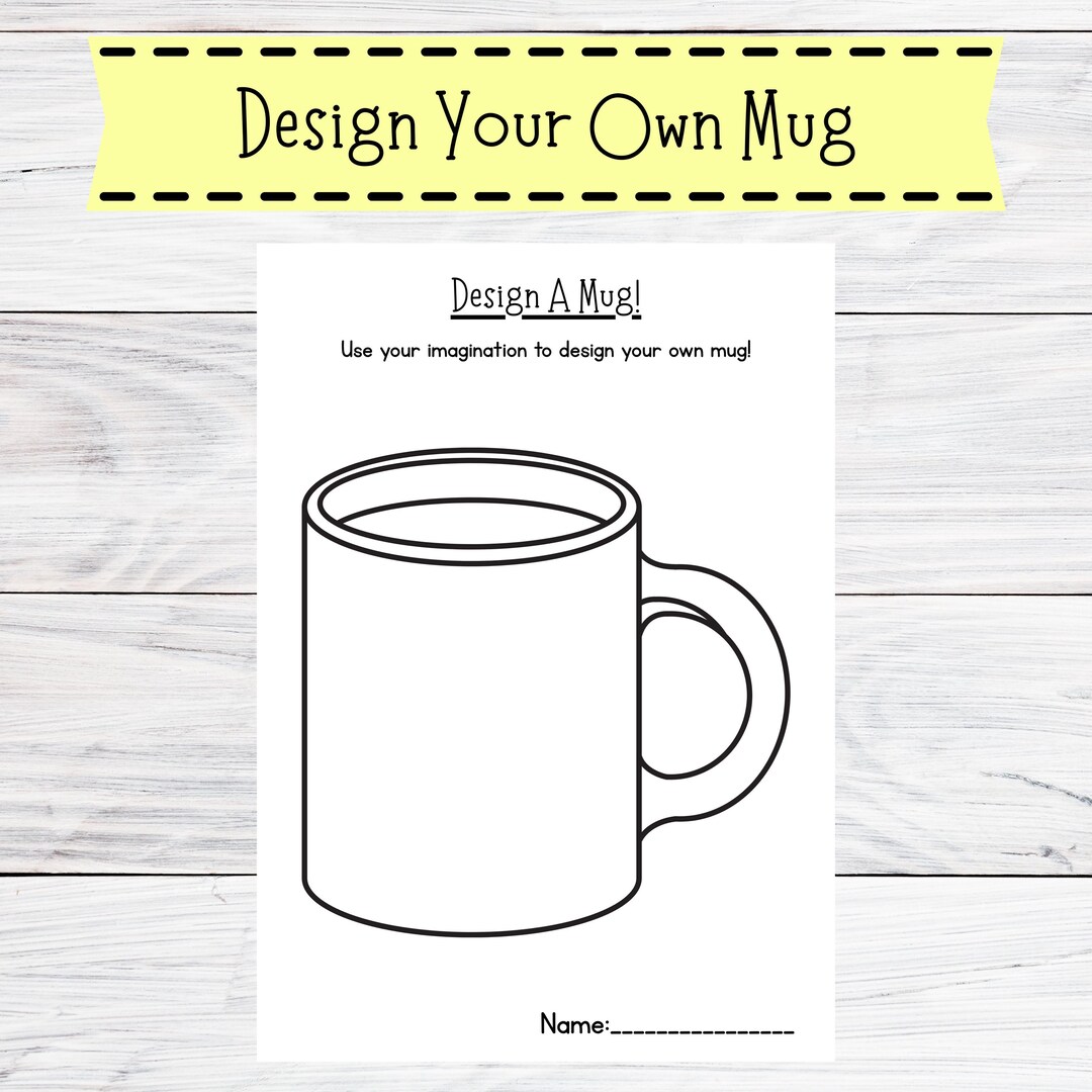 Design Your Own Mug Printable: Kids' Drawing Activity (PDF Download A4 ...
