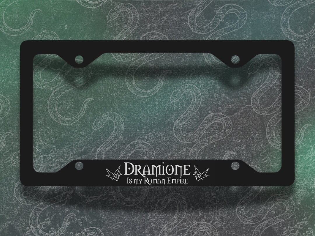 Dramione is My Roman Empire License Plate Frame, Fanfic Art, Dramione ...