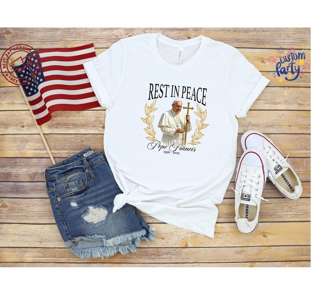 RIP Pope Francis Shirt: Catholic Tribute Tee, Christian Gift - Etsy