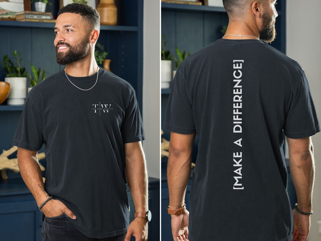 Make a Difference Mens Inspiring and Motivational Shirt. Impactful ...
