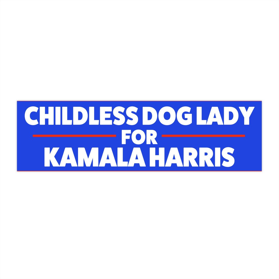 Childless Dog Lady for Kamala Harris Bumper Sticker Dog Women for ...