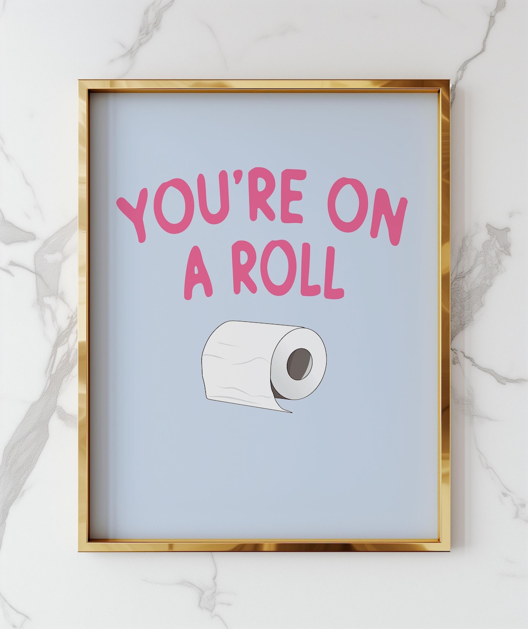 Funny Quote Printable Poster - You're on a Roll Typography Wall Art ...