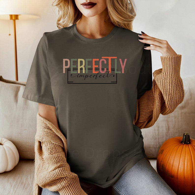 Perfectly Imperfect Tee Cute Motivational Sh Irt Beautiful ...