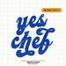 Yes Chef SVG PNG Apron Svg, Apron Sayings Svg, Kitchen Apron Svg, Chef ...