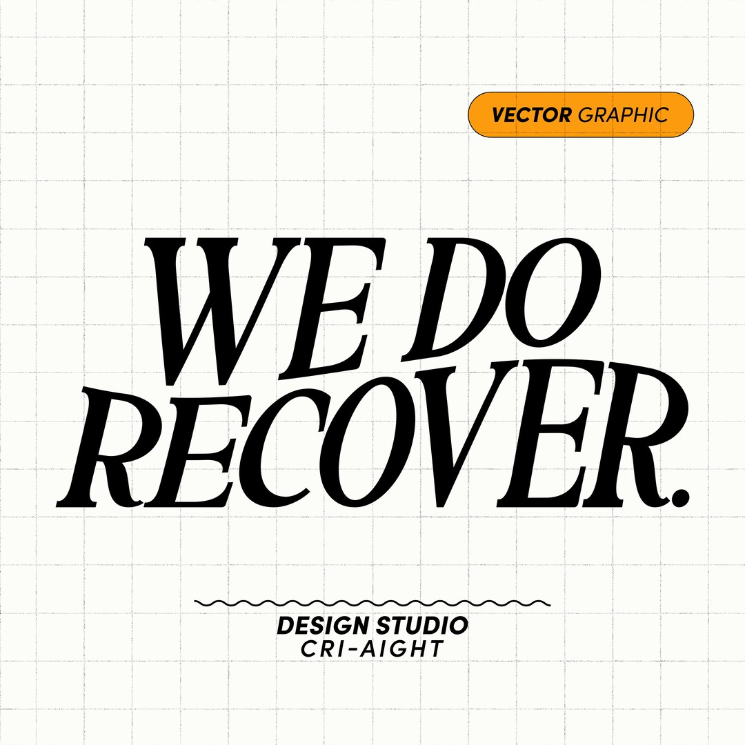 We Do Recover SVG PNG | Addiction Recovery Svg, Celebrate Recovery Svg ...