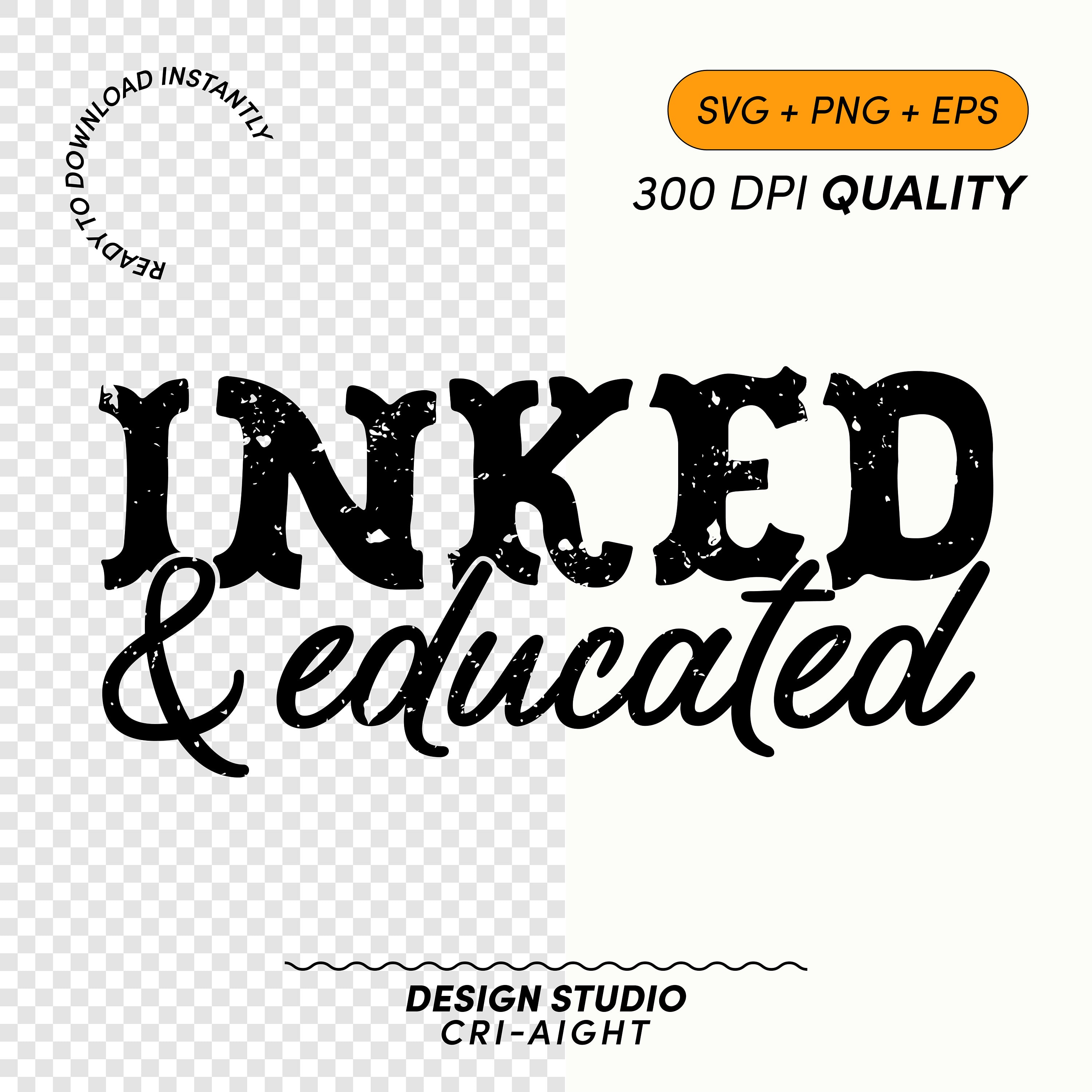 Inked and Educated SVG PNG Nurse Inked Educated Png, Mama Inked and ...