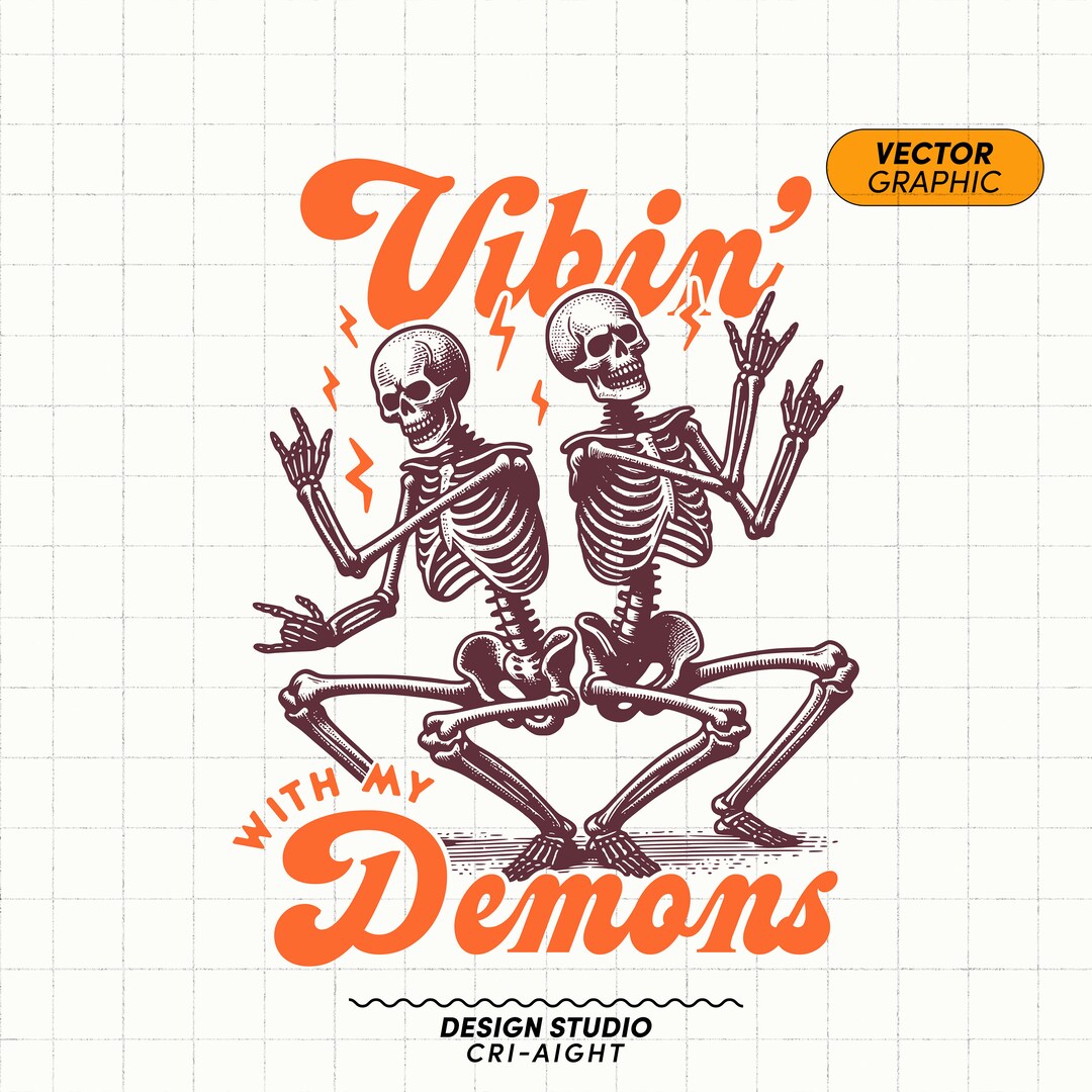 Vibin With My Demons SVG PNG | Dancing Skeletons SVG, Vibing With My ...