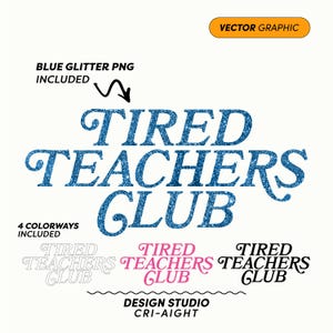 Tired Teachers Club Department SVG PNG, Funny Teacher Quote Clipart for ...