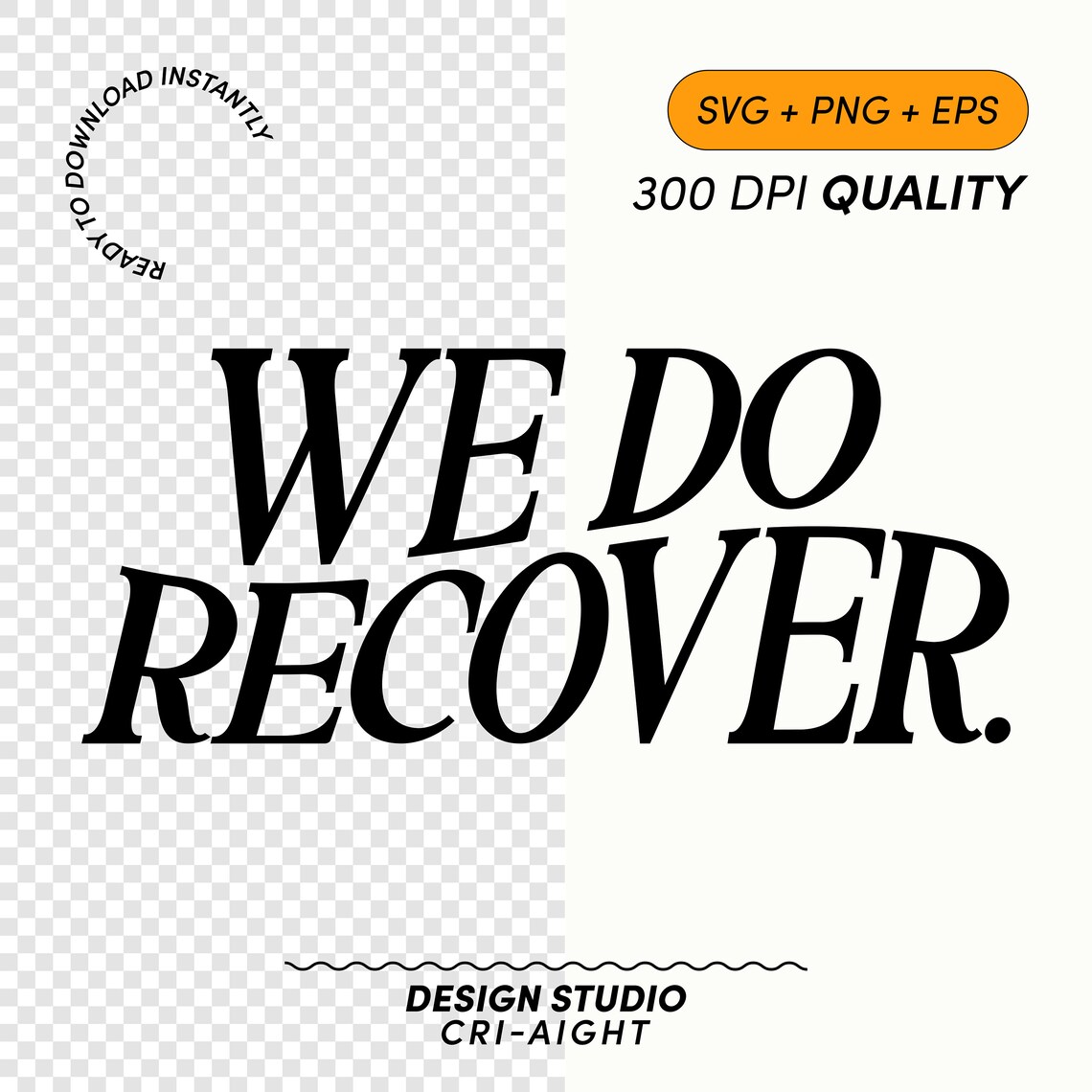 We Do Recover SVG PNG | Addiction Recovery Svg, Celebrate Recovery Svg ...