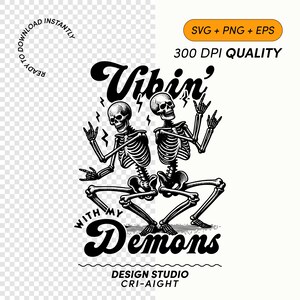 Vibin With My Demons SVG PNG | Dancing Skeletons SVG, Vibing With My ...