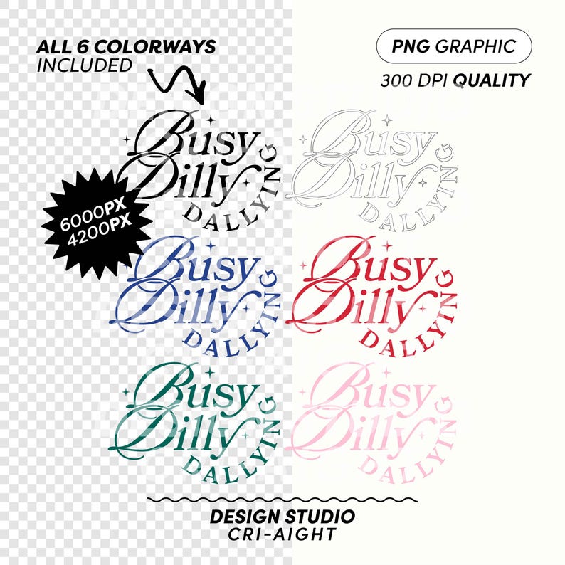 Busy Dilly Dallying PNG Sublimation Designs – (commercial & Personal ...