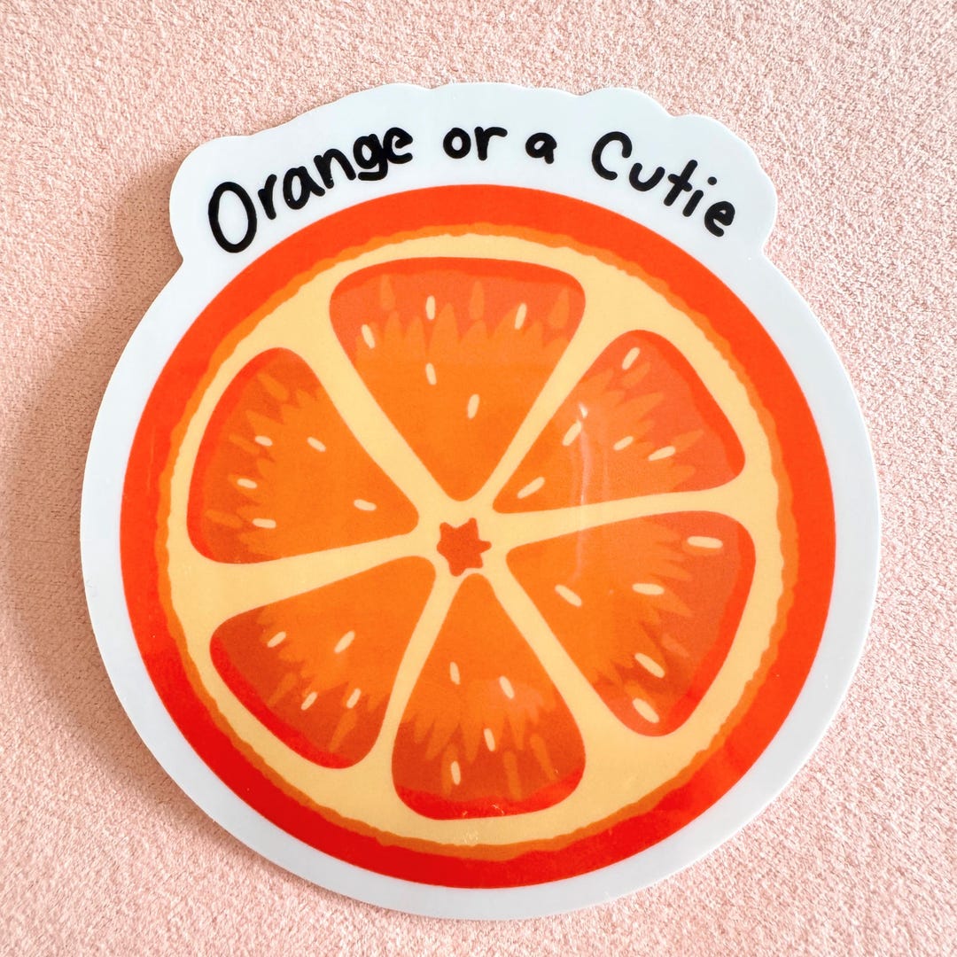 Orange Cutie Sticker | Die Cut Decal With Quote | Glossy for Planners ...