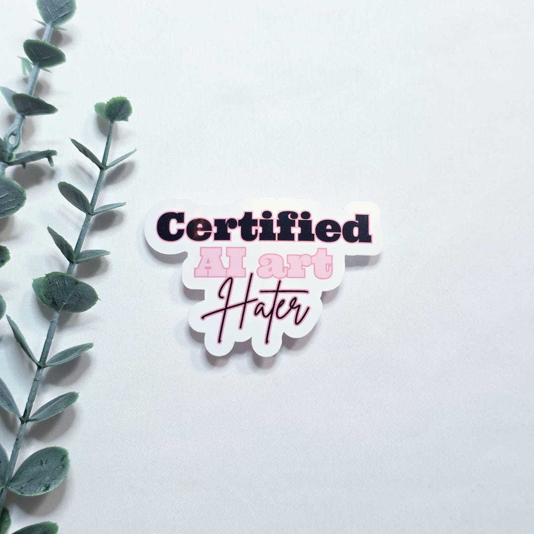 Certified AI Art Hater Sticker, Funny Artist Decal, Creative Vinyl ...