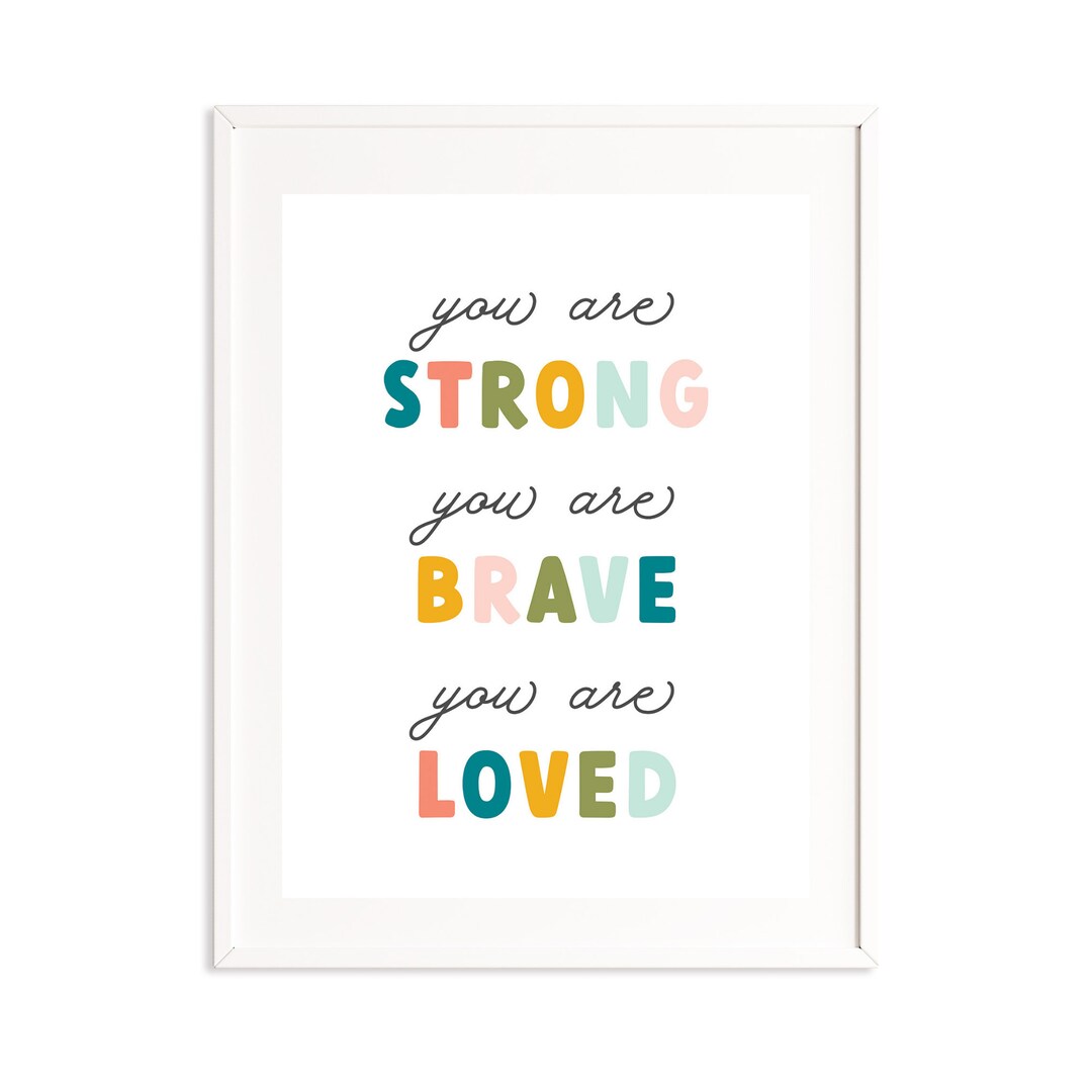 Strong Brave Loved Poster, Printable Wall Art, Typography Poster, Brave ...