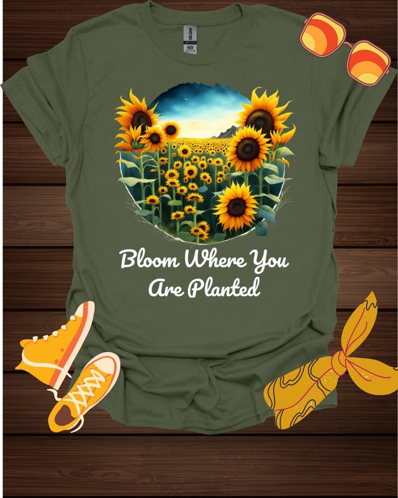Bloom Where You Are Planted Unisex, T-shirt, Sunflower, Shirts, Women ...