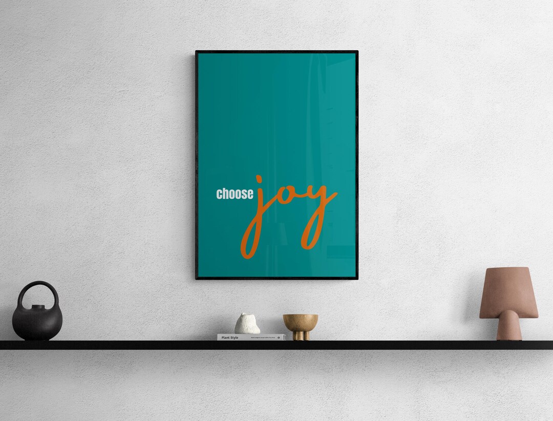 Choose Joy Poster Inspiring Wall Decor Teal and Orange Poster ...