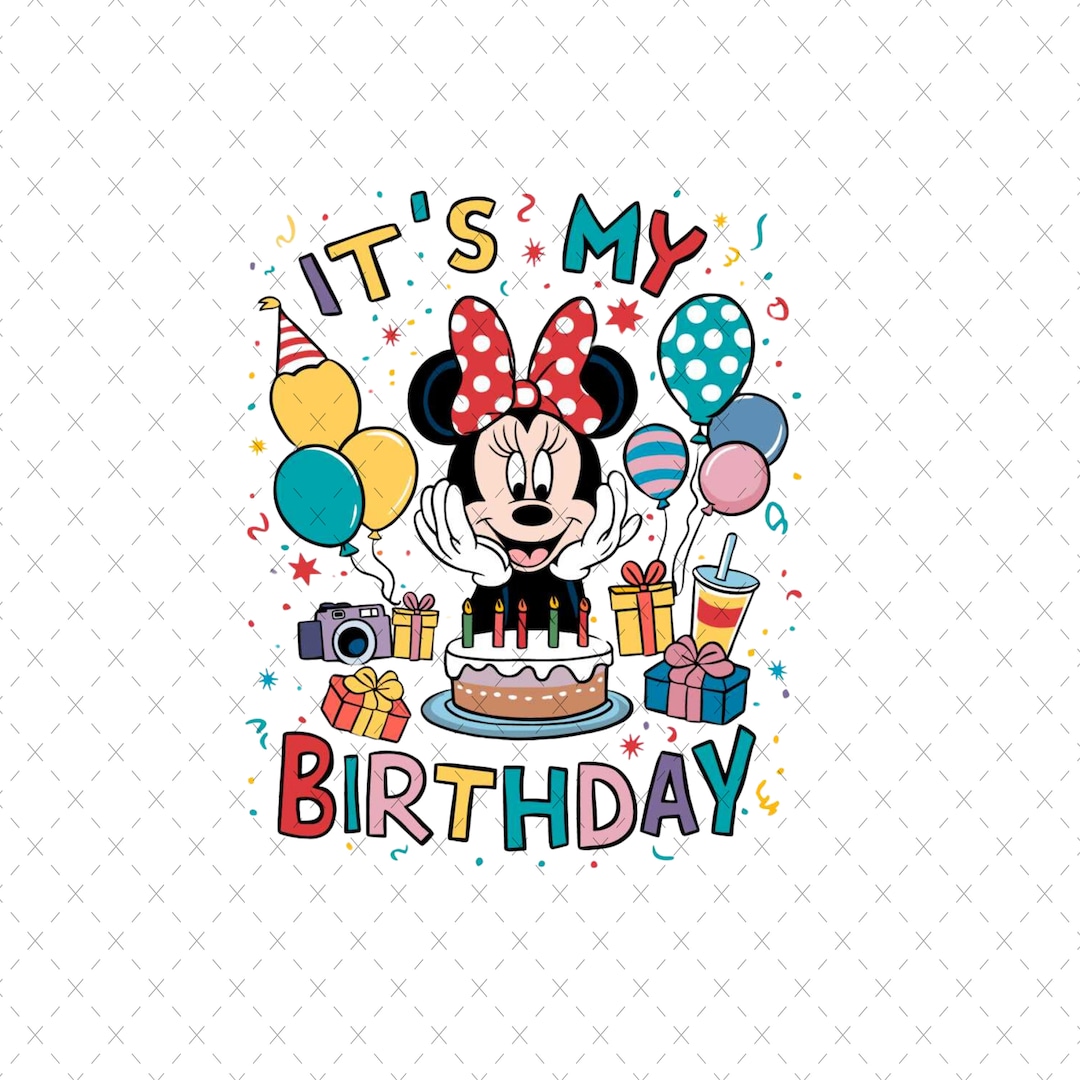 It's My Birthday Png, Birthday Png, Mickey Mouse Birthday Png, Birthday ...