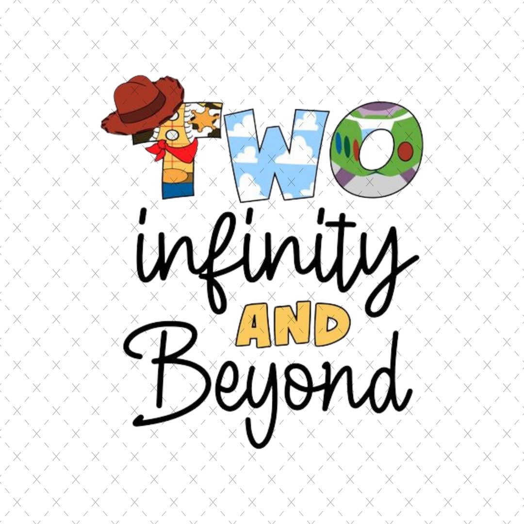 Two Infinity and Beyond Png Svg: Toy Story Family Vacation (digital ...