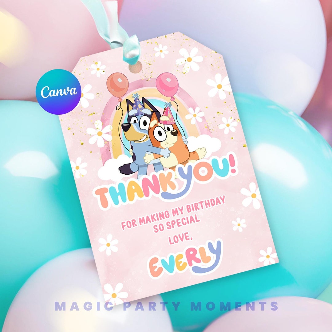 Bluey and Bingo Birthday Thank You Tag, Editable Bluey Birthday Party ...