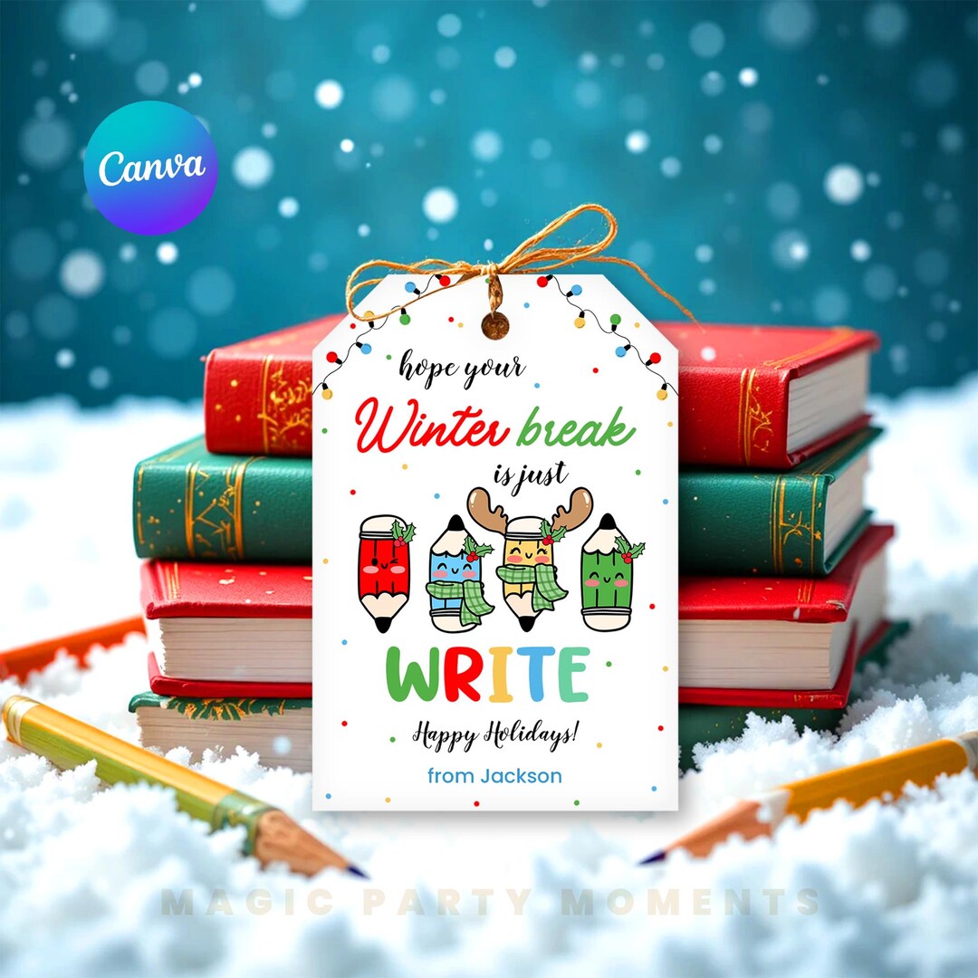 Editable Hope Your Winter Break is Just Write Pencil Christmas Gift Tag ...