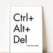 Humorous Quotes Wall Art: 'ctrl+alt+del' for IT Office - Etsy