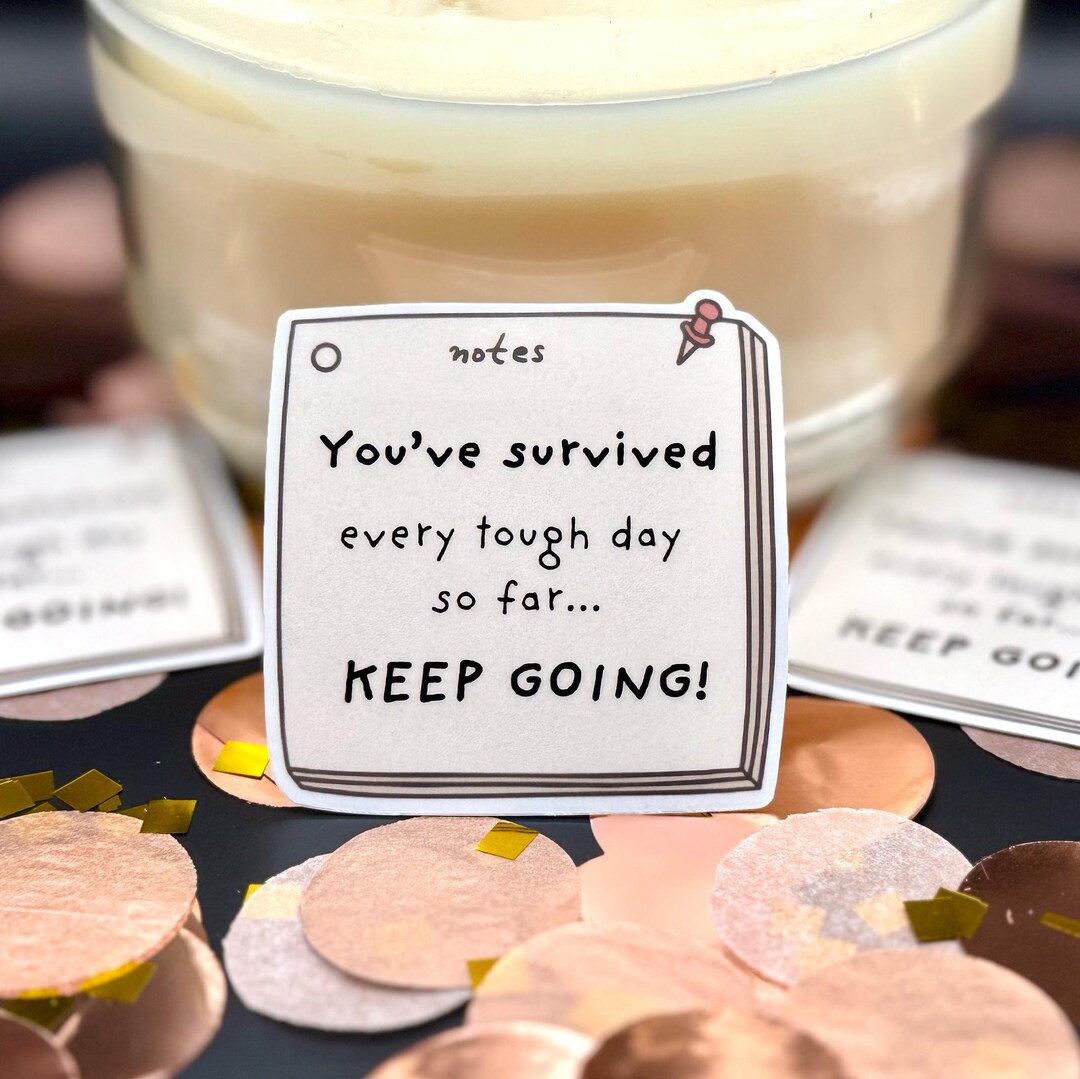 Positive Affirmations Sticky Note Sticker, 'you've Survived Every Tough ...