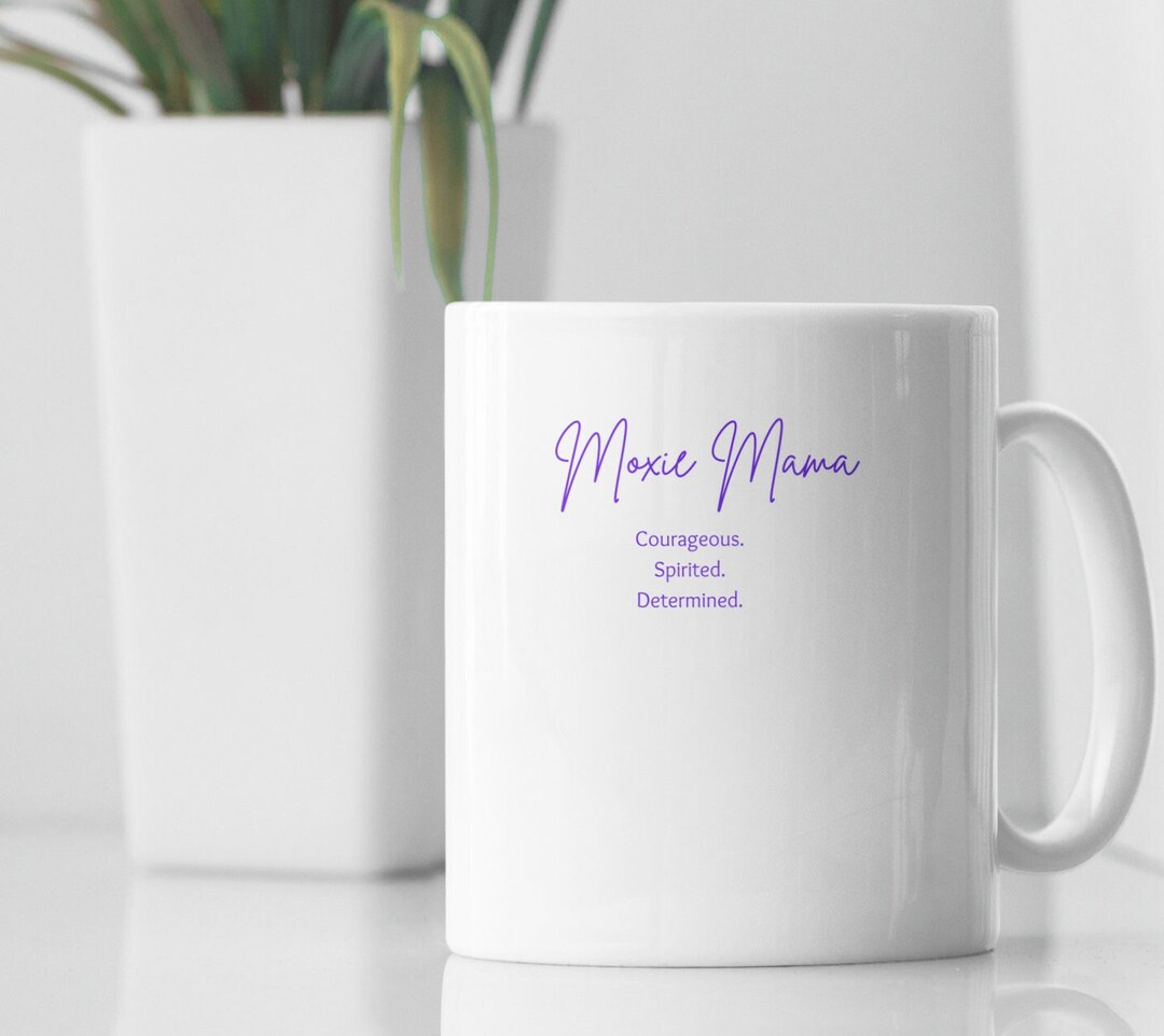 Mornings Made Better | the Mug That Matches Your Moxie | Designed for ...