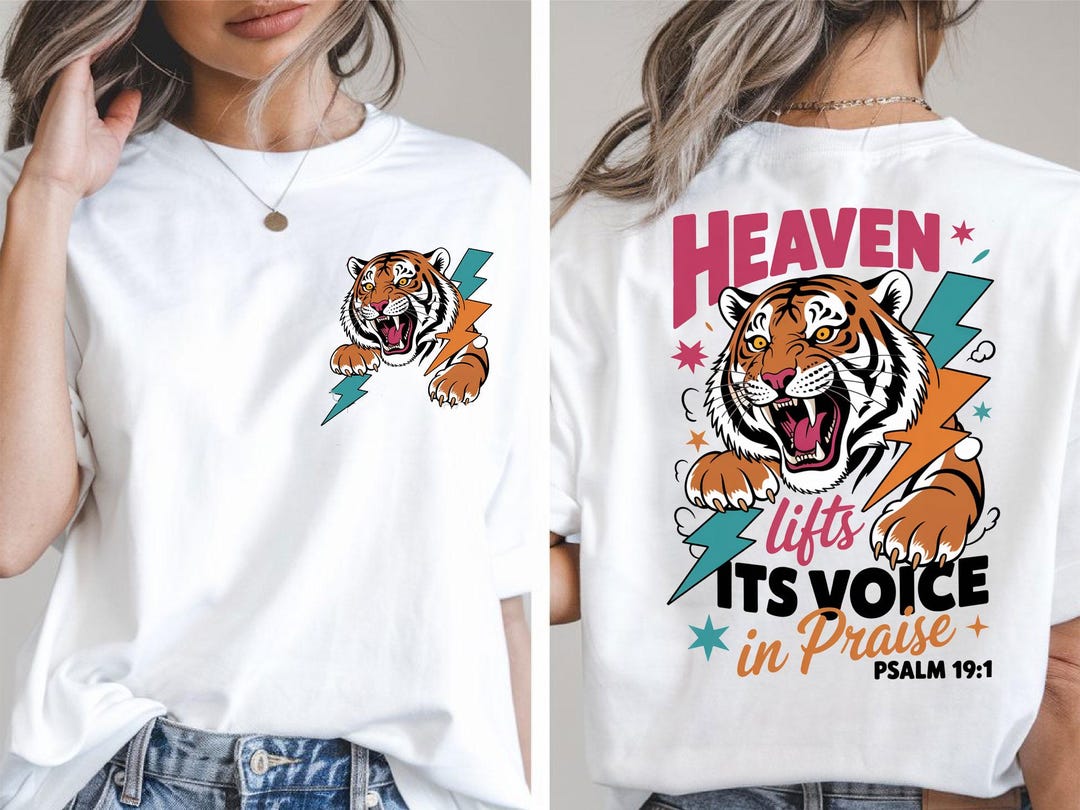Christian Tiger Graphic Shirt, Heaven Lifts Its Voice in Praise Psalm ...