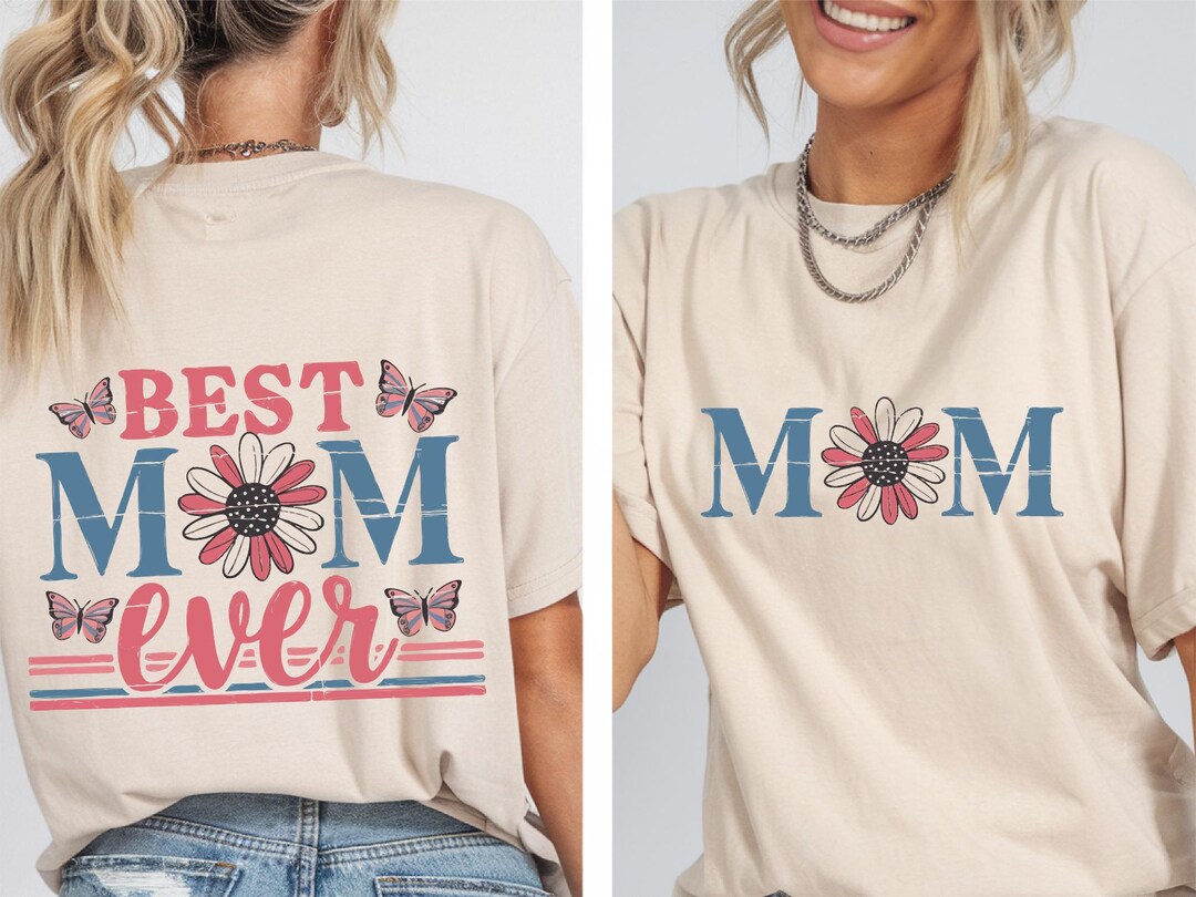 Best Mom Ever Shirt, Mother Shirt, Motherhood Shirt, Mother's Day Shirt ...