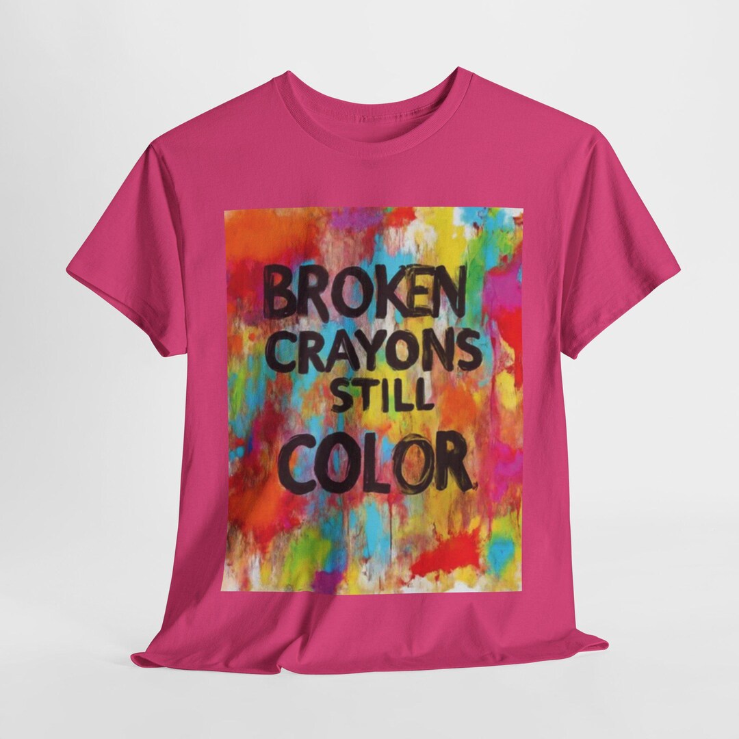 Broken Crayons Mental Health T Shirt - Etsy