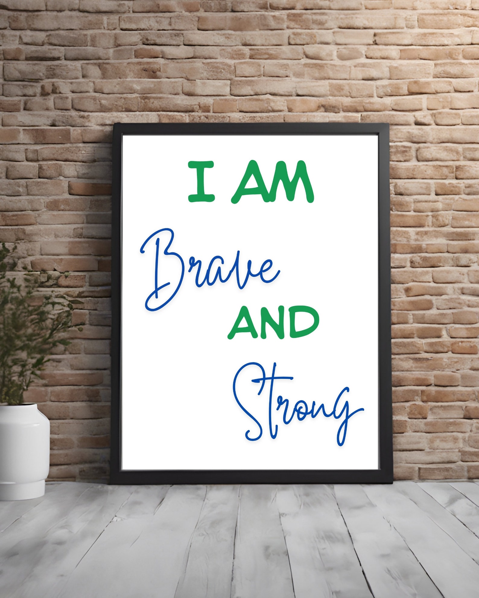 Positive Affirmation I Am Brave and Strong Printable Motivational Wall ...