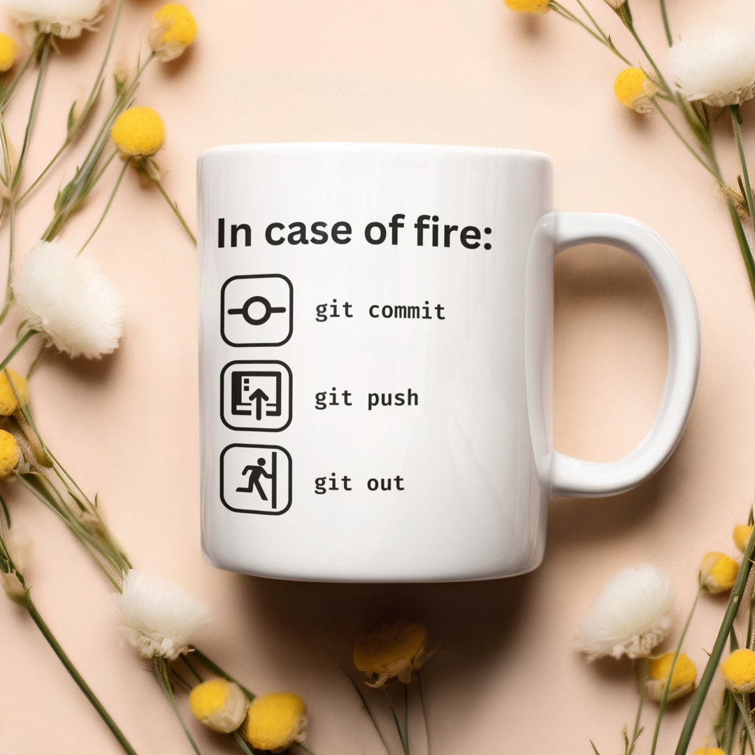 Unique Programmer Present Coding Mug Fun Office T In Case Of Fire Git Commit Mug