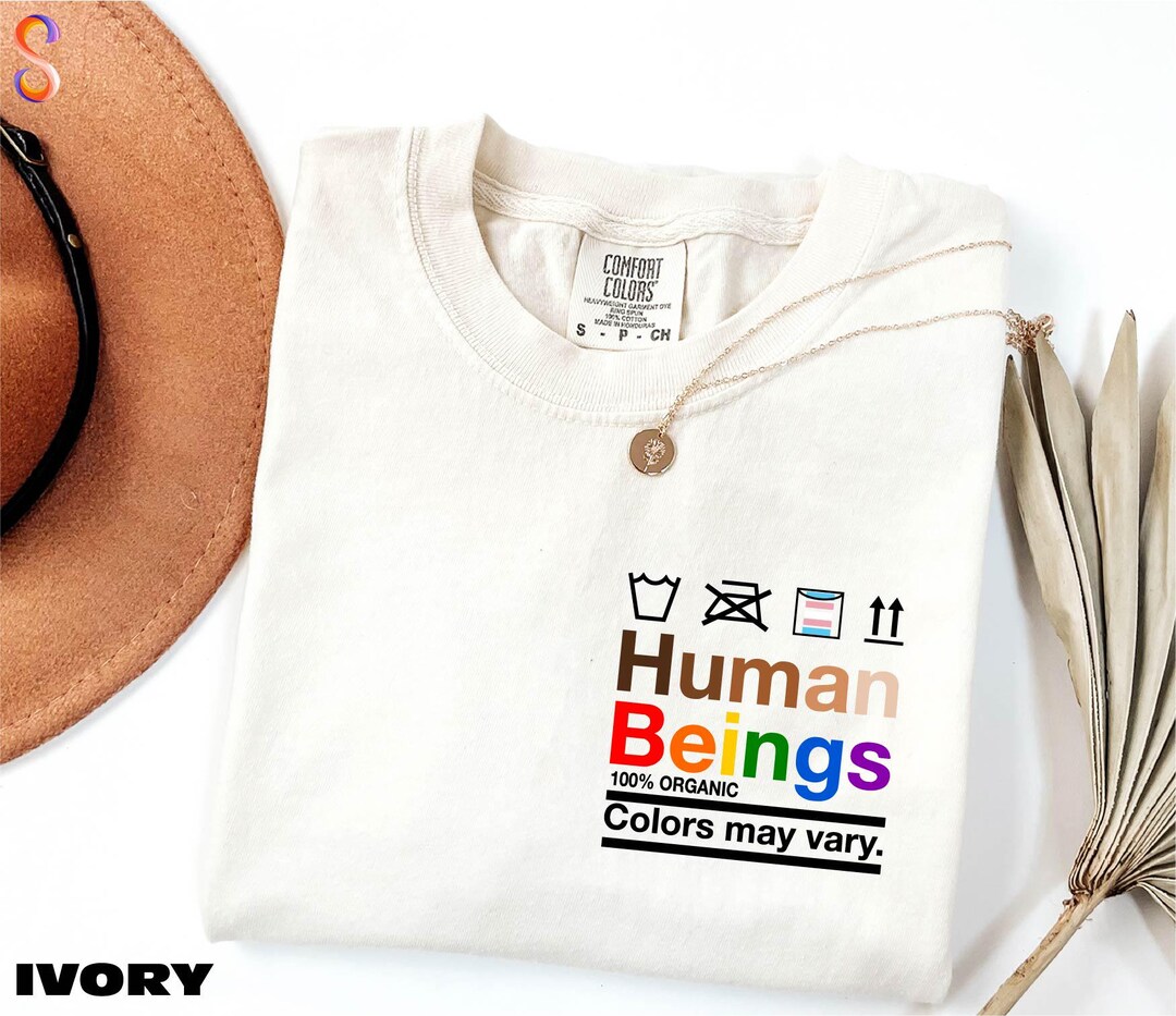 Human Beings Shirt, 100% Organic Colors May Vary Shirt, Comfort Colors ...