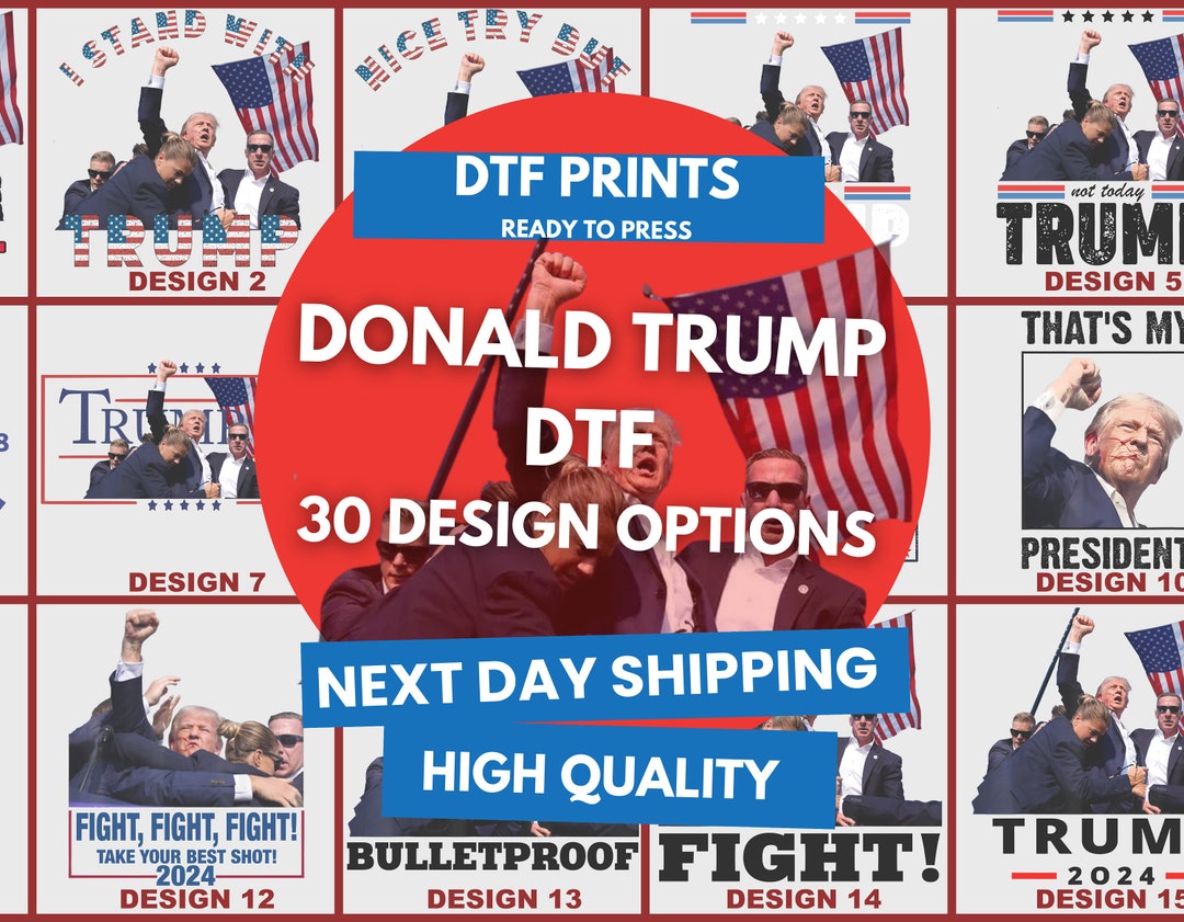 30 Design Options Trump DTF Transfers, Dtf Ready to Press Trump, Trump ...