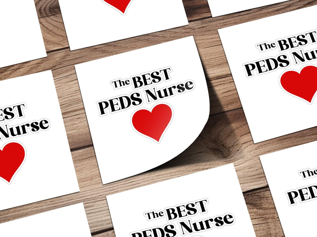 The BEST PEDS Nurse Heart Sticker, Cute Nurse Appreciation Gift ...