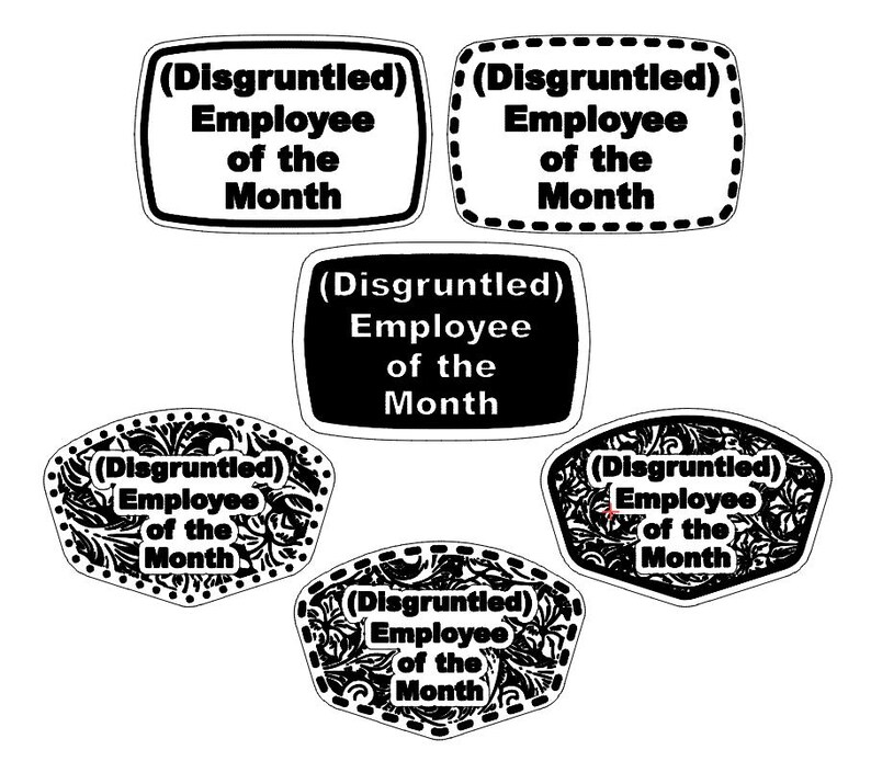 Disgruntled Employee of the Month. Hat Patch 6 Design Template, Custom ...