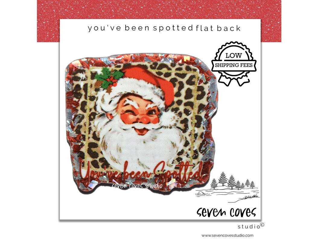 37mm-you've BEEN Spotted Santa Christmas Theme Acrylic Flat Back ...