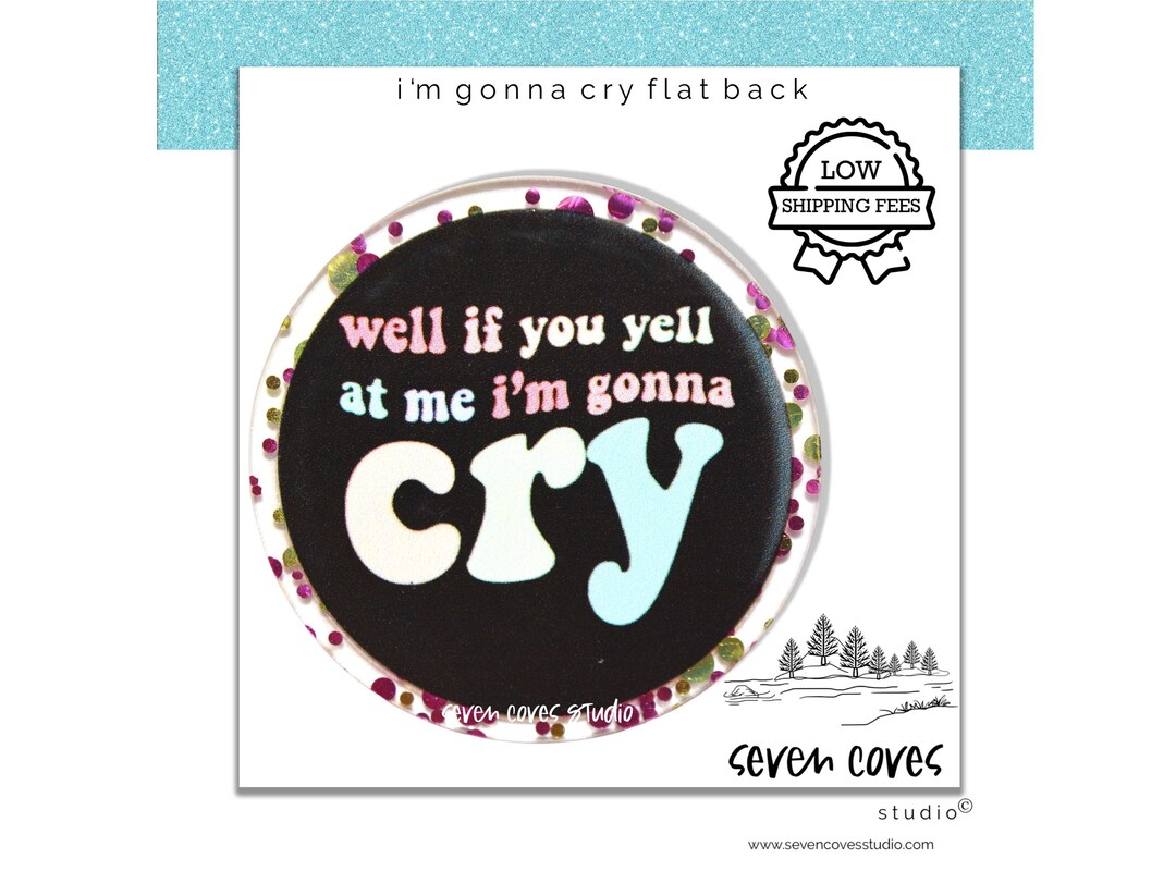 IF YOU YELL at Me I'm Gonna Cry Badge Reel Diy Craft Supplies, Glitter ...